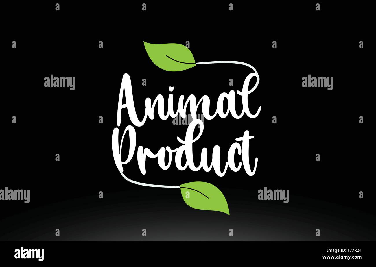 Animal Product word or text with green leaf on black background ...
