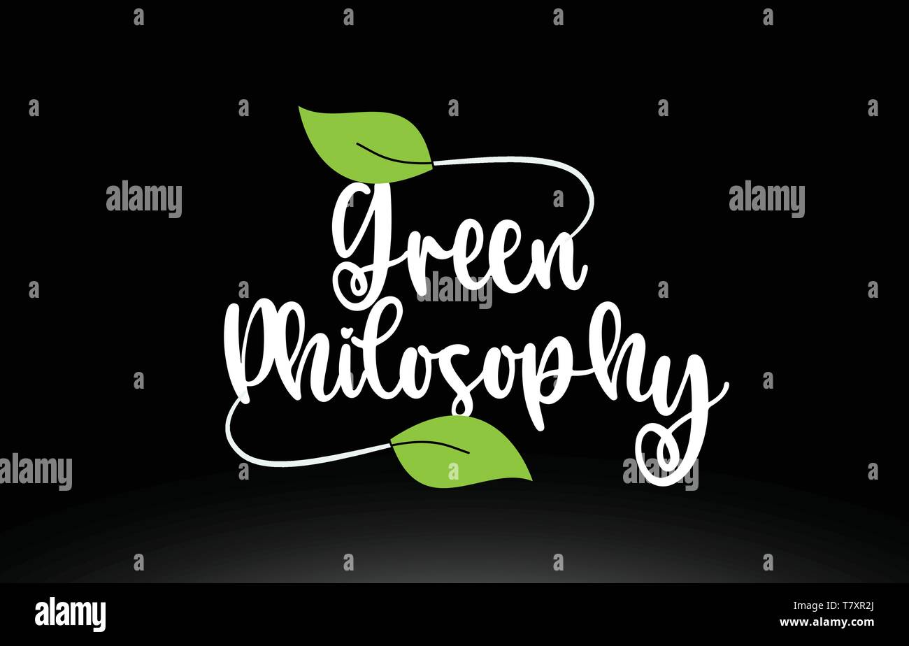 Green Philosophy word or text with green leaf on black background ...