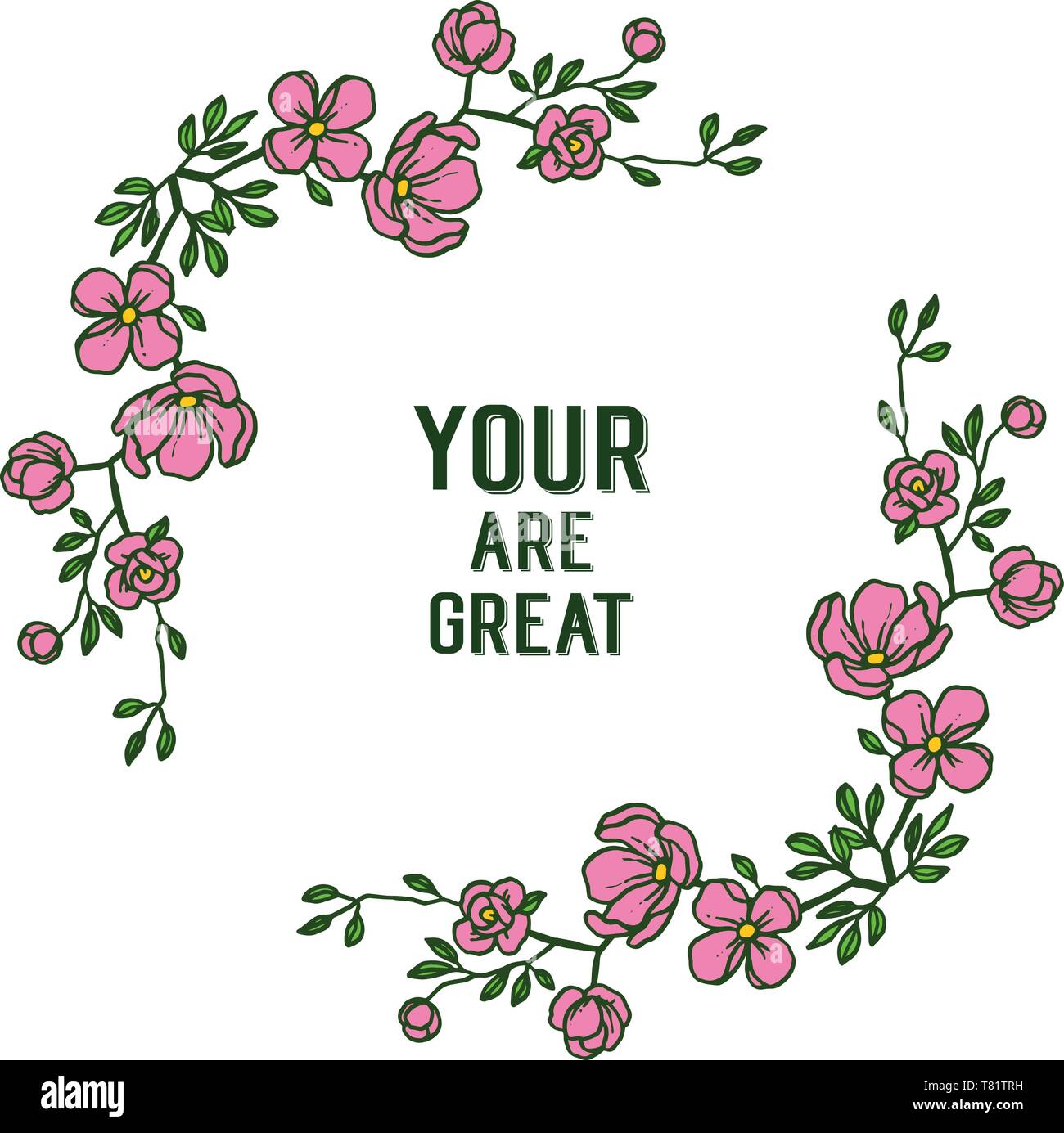Vector illustration card your are great with pink flower frames ...