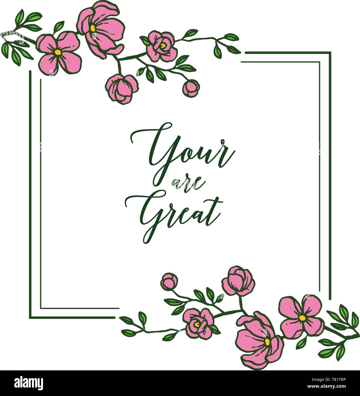 Vector illustration card your are great with pink flower frames ...