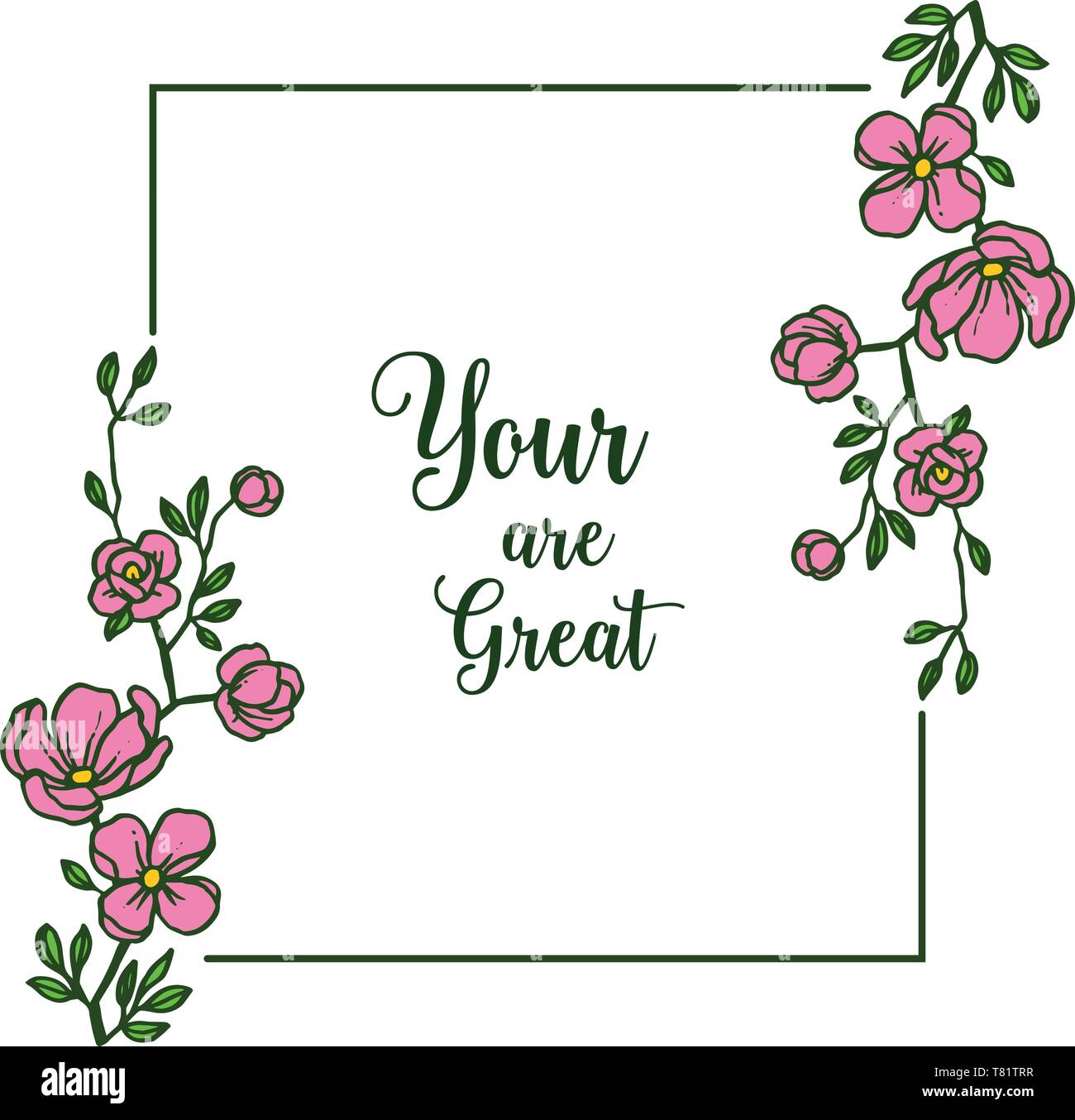 Vector illustration card your are great with pink flower frames ...