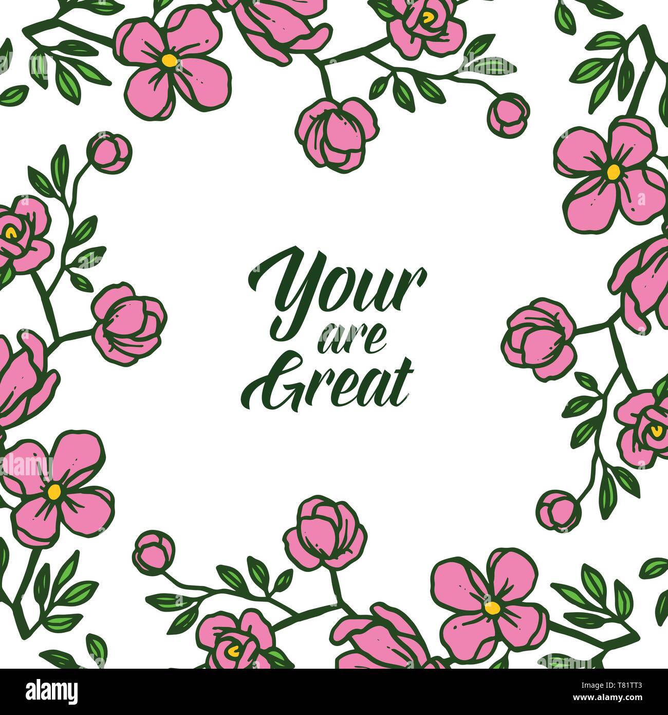 Vector illustration writing your are great with bright pink wreath ...