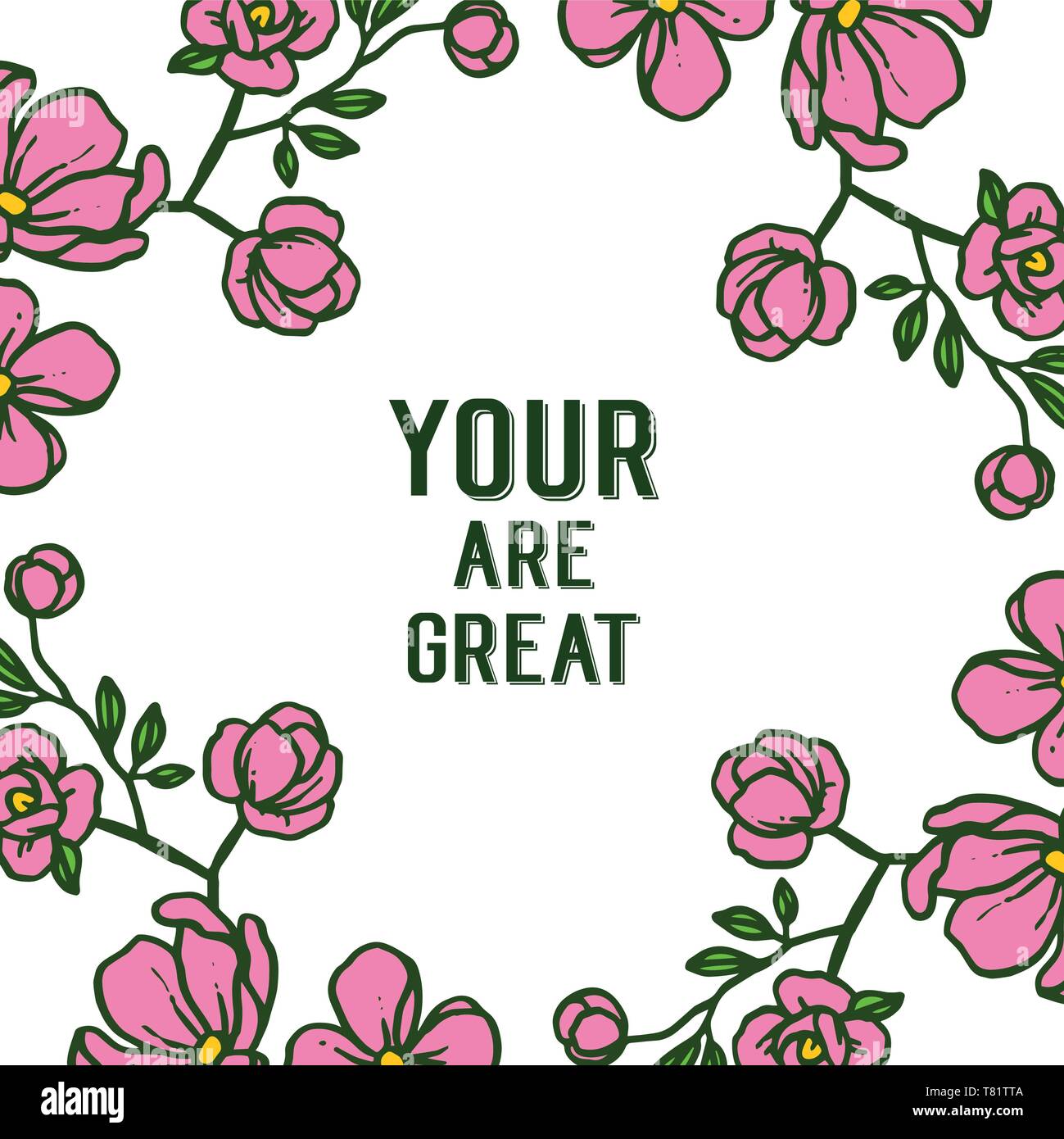 Vector illustration writing your are great with bright pink wreath ...