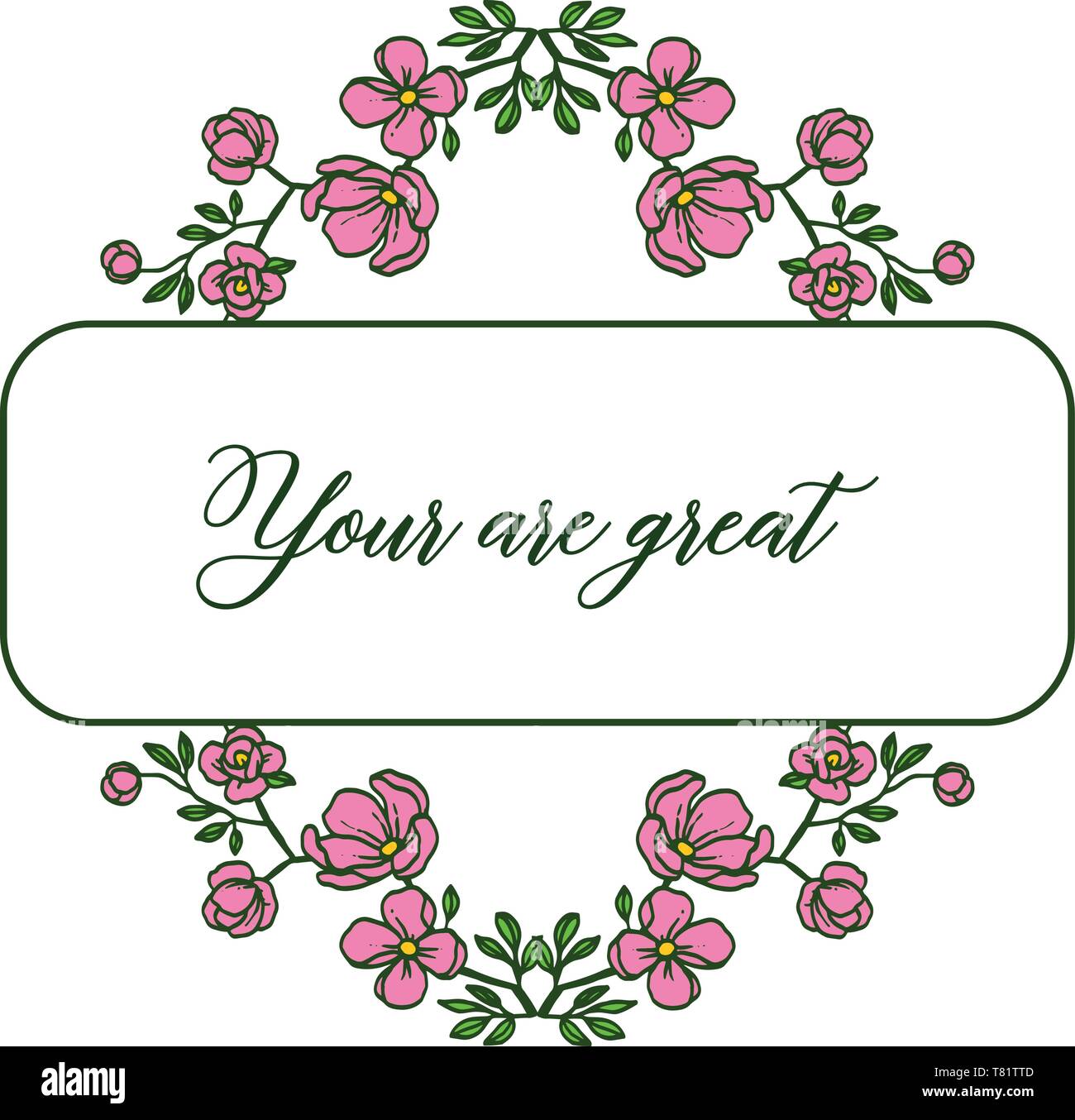 Vector illustration writing your are great with bright pink wreath ...