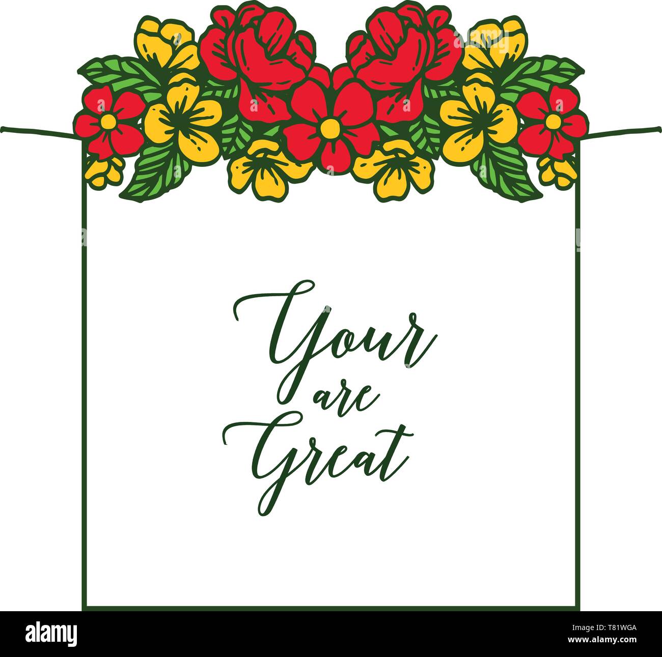 Vector illustration your are great with artwork colorful wreath frame ...