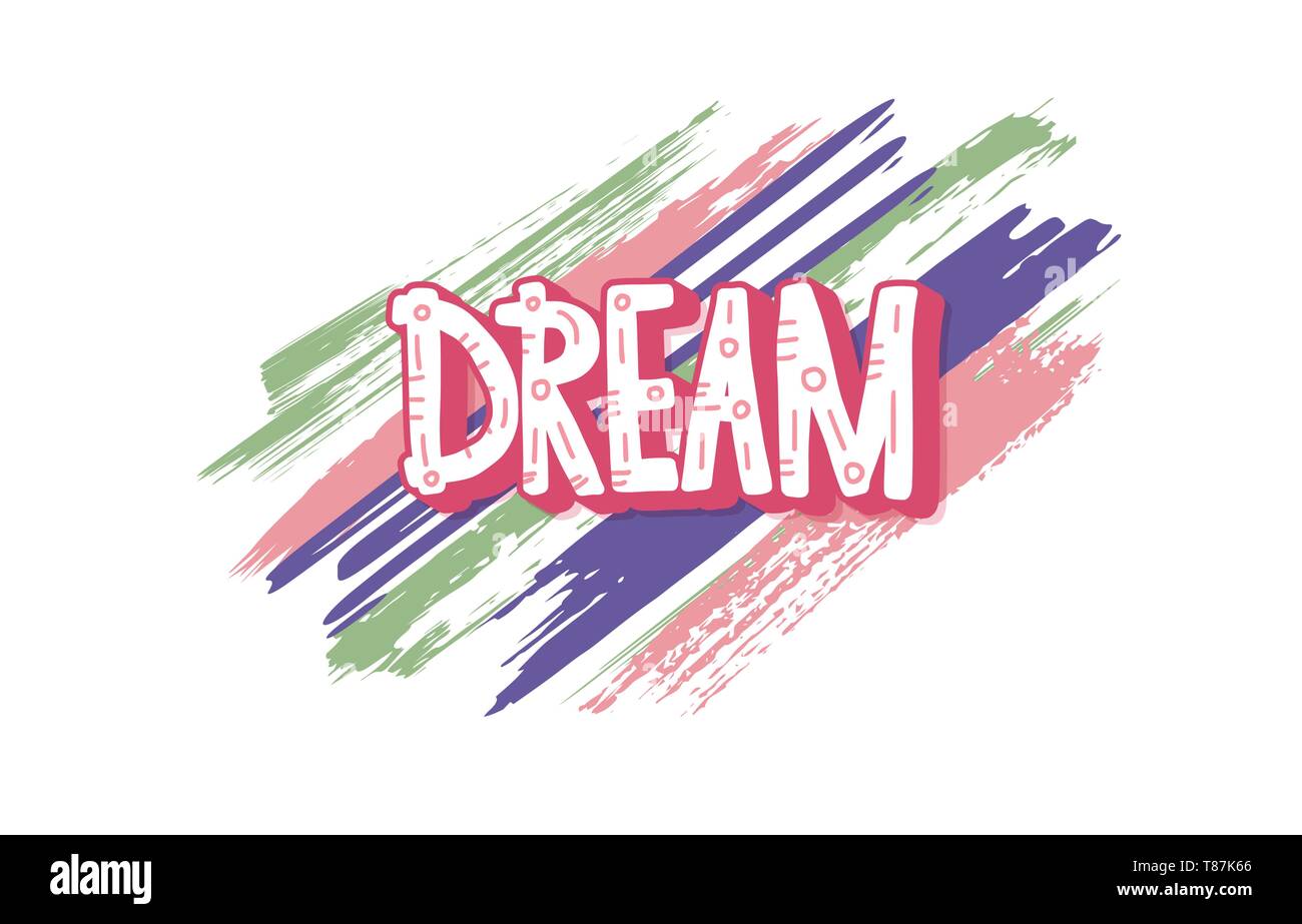 Dream handwritten lettering with brush line decoration. Vector ...