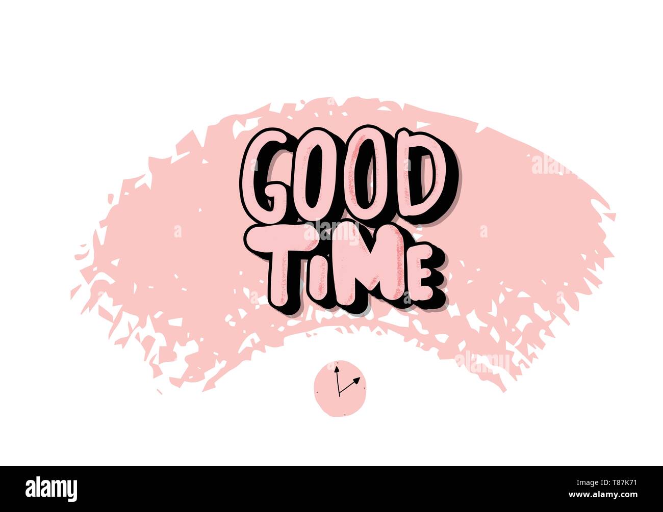 Good Time handwritten lettering. Poster template with quote. Vector ...