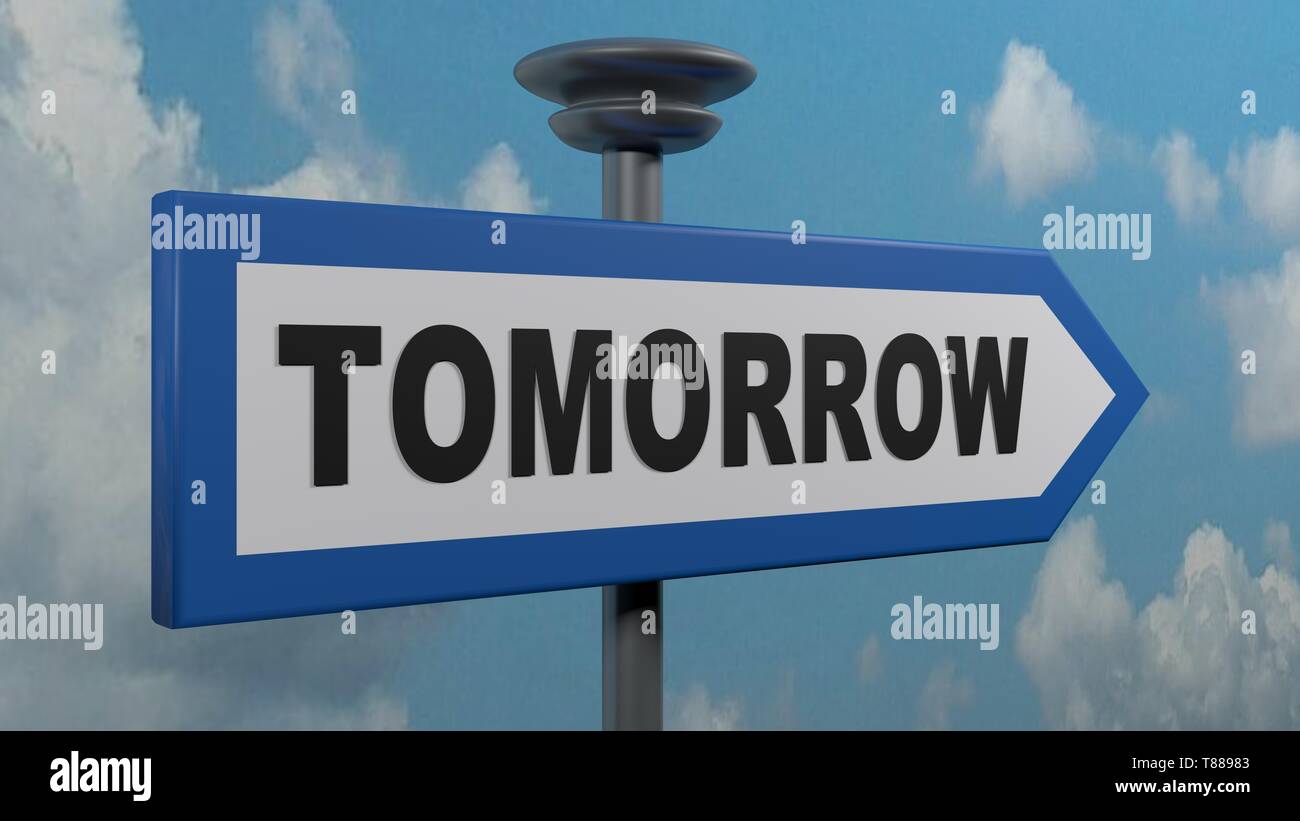 Tomorrow blue arrow street sign - 3D rendering illustration Stock Photo ...