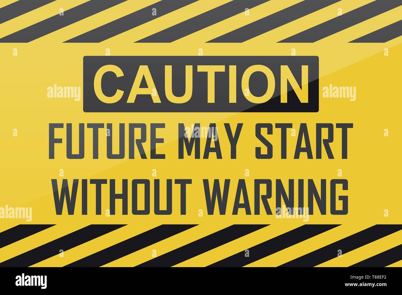 Caution future may start without warning, vector sign Stock Vector ...
