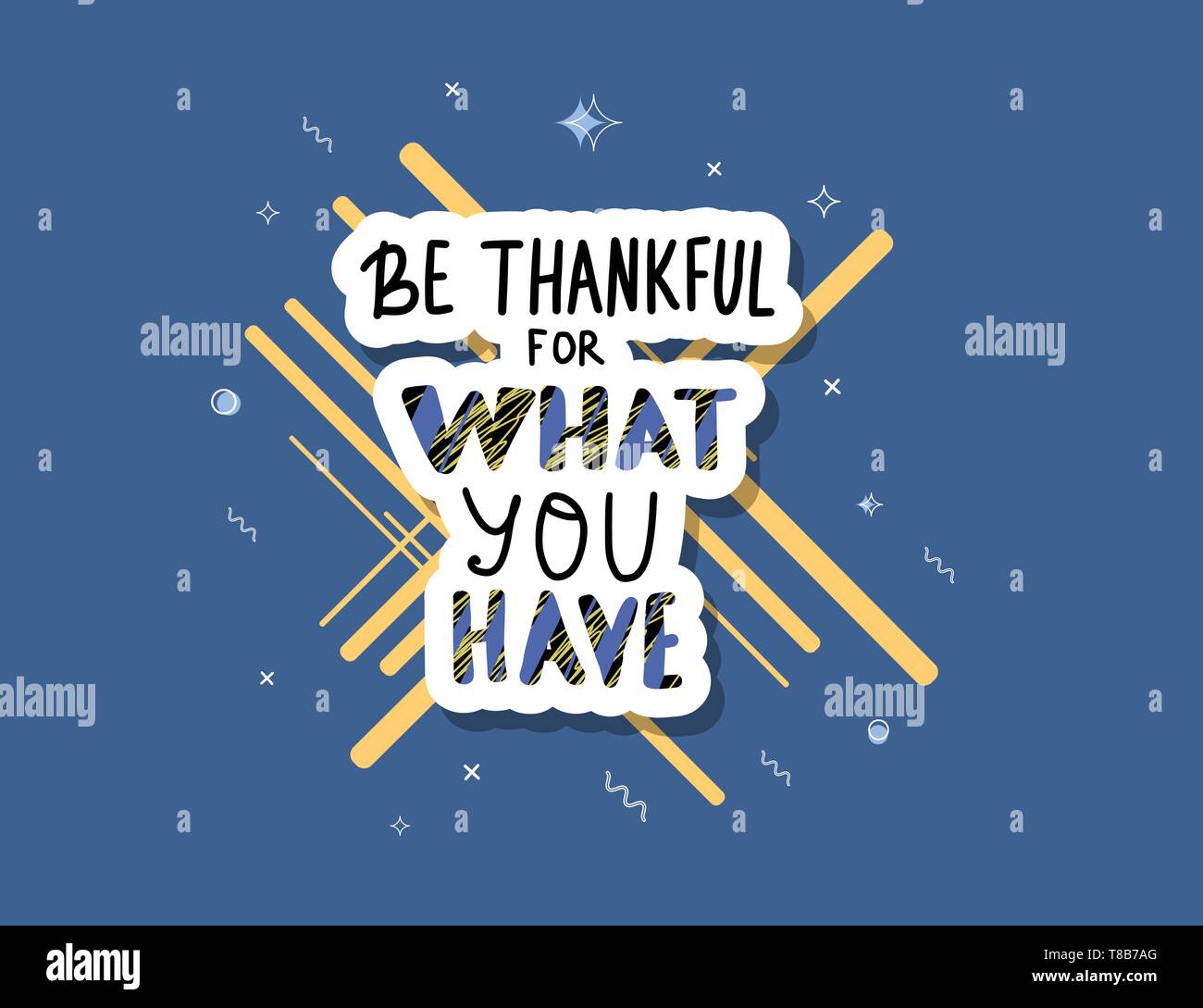 Be thankful for what you have handwritten lettering with decoration ...