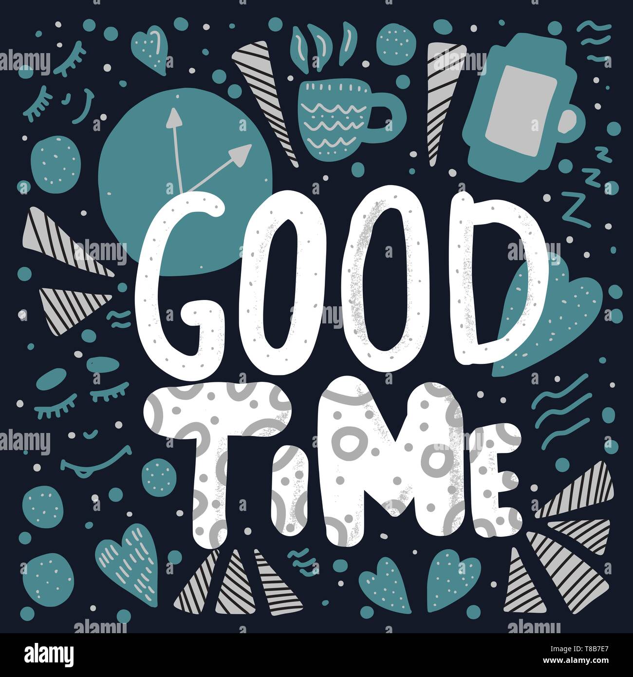 Good Time handwritten lettering with hand drawn decoration. Poster ...