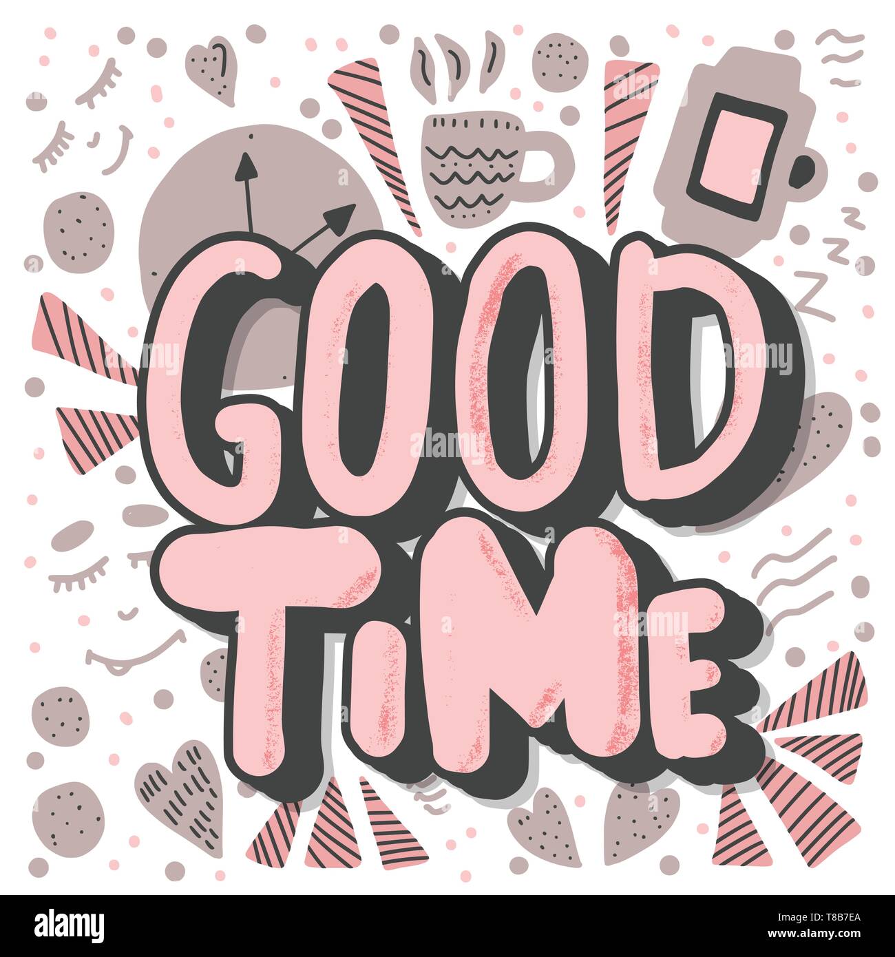 Good Time handwritten lettering with hand drawn decoration. Poster ...