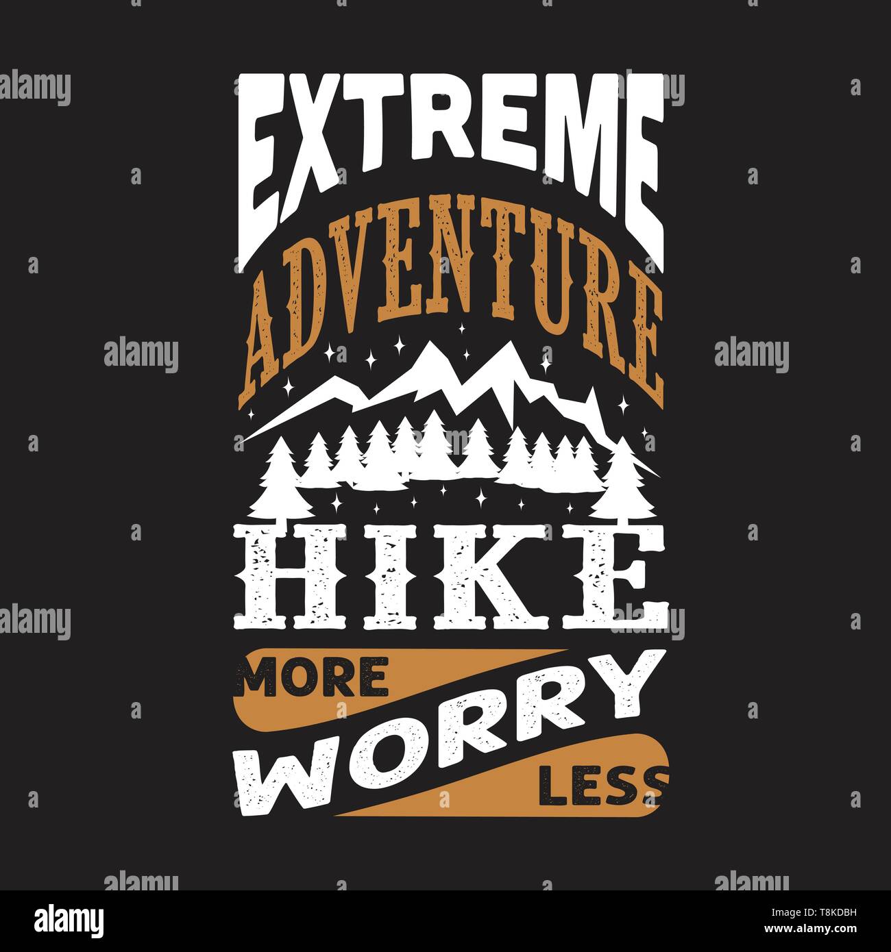 Hike Quote and saying. Extreme adventure hike more worry less Stock ...