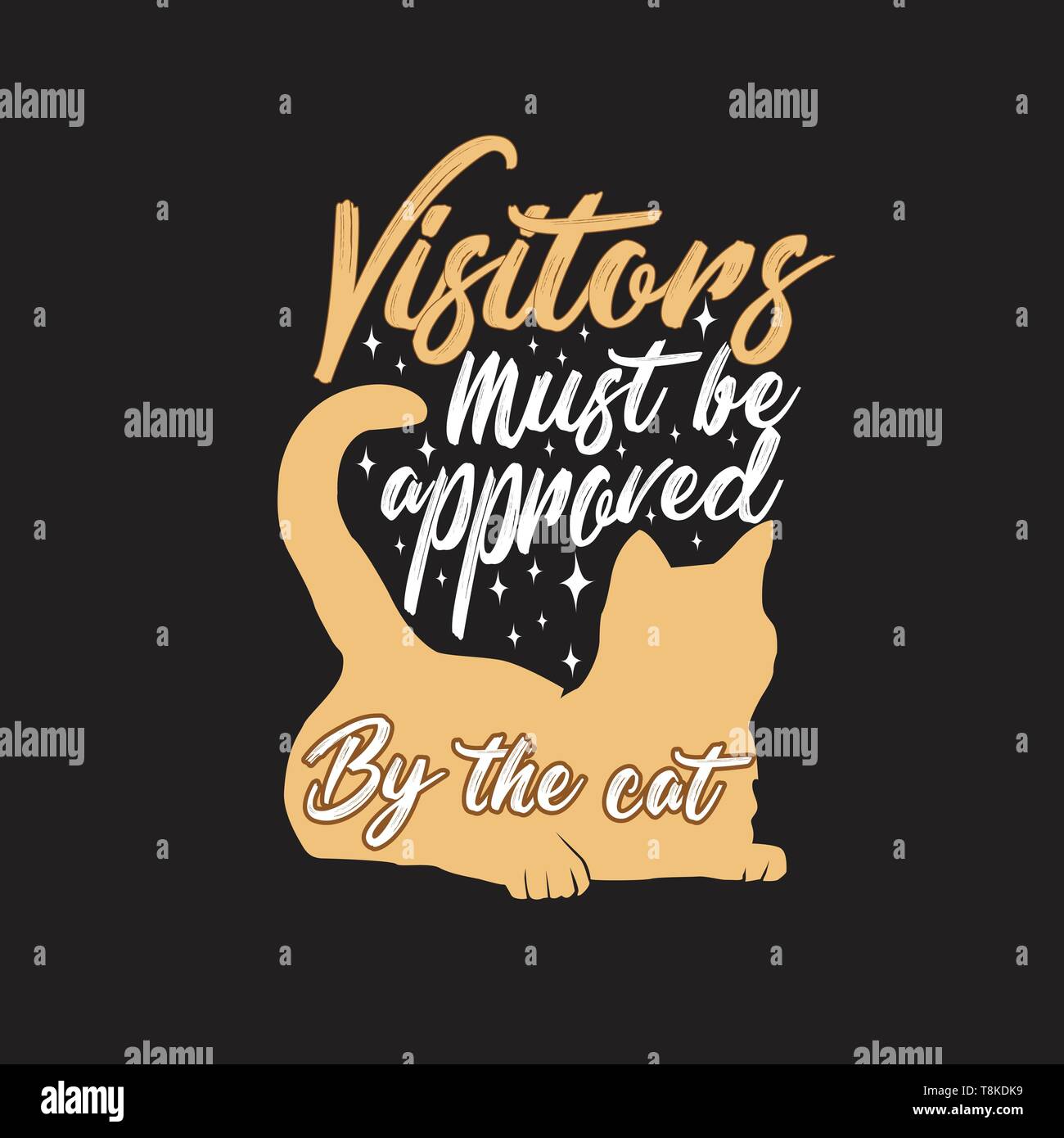 Cat Animal Quote. Visitors must be approved by the cat Stock Vector ...