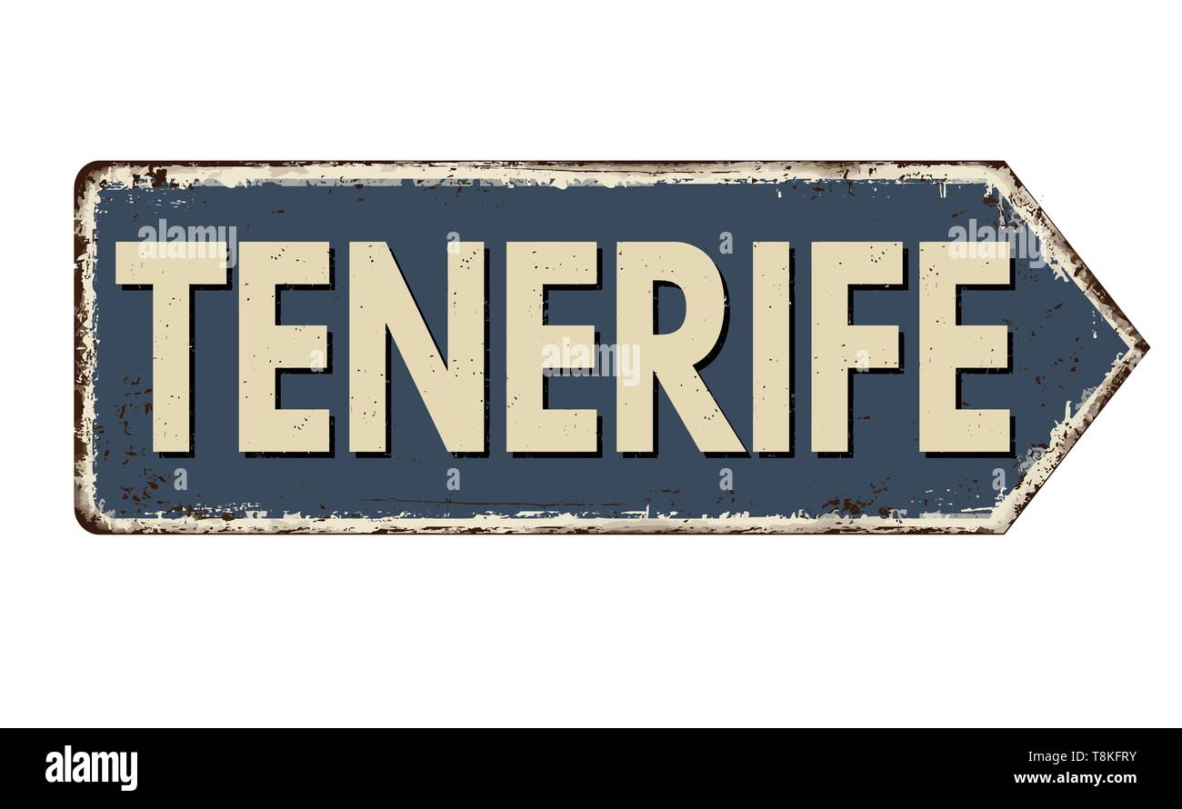 Tenerife vintage rusty metal sign on a white background, vector ...