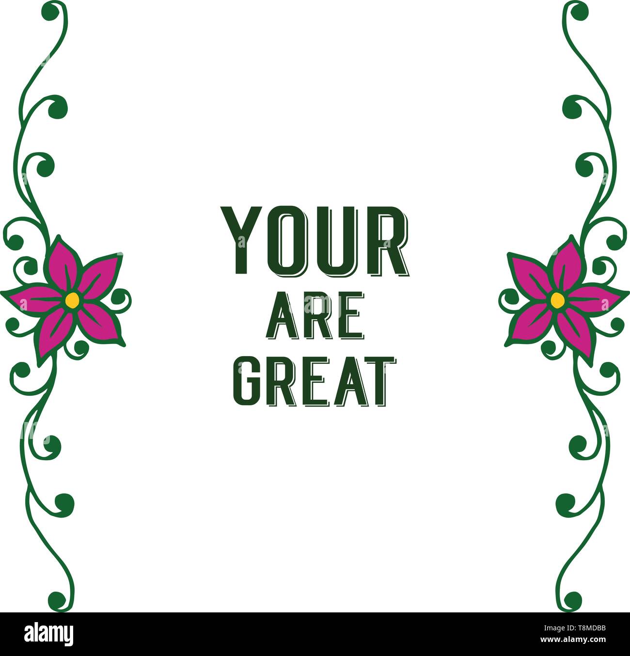 Vector illustration writing your are great with texture leaf floral ...