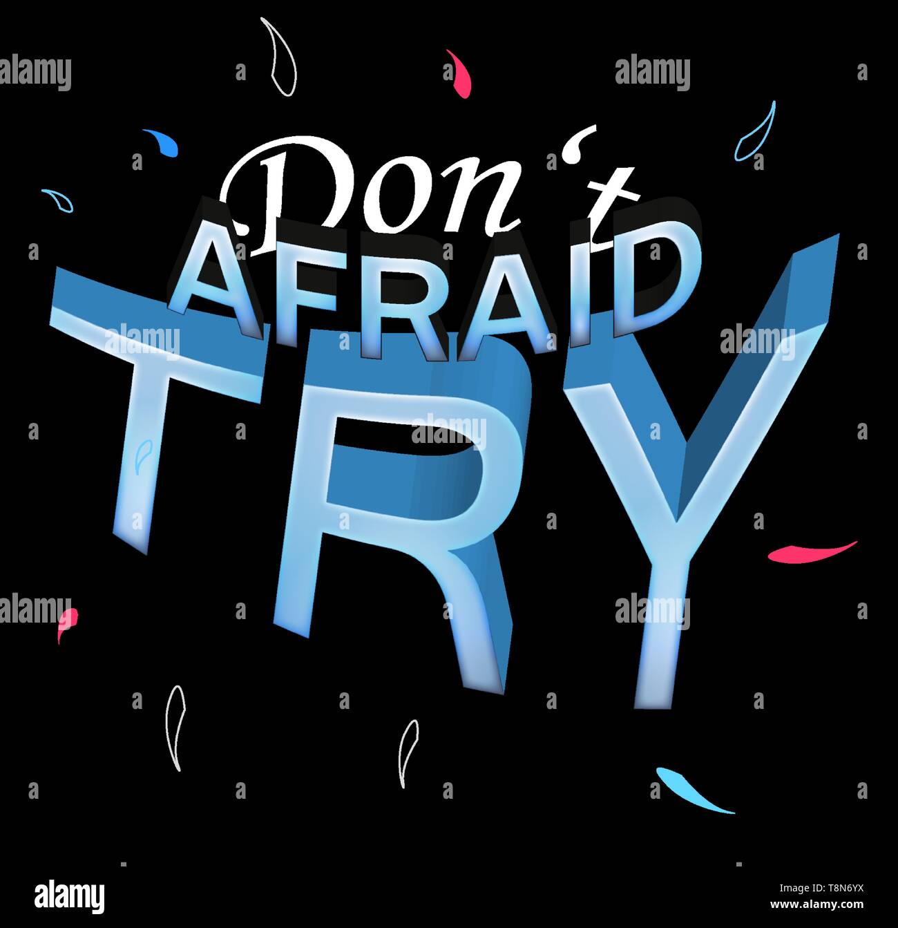 Dont afraid try typography on black background. Inspirational quote ...