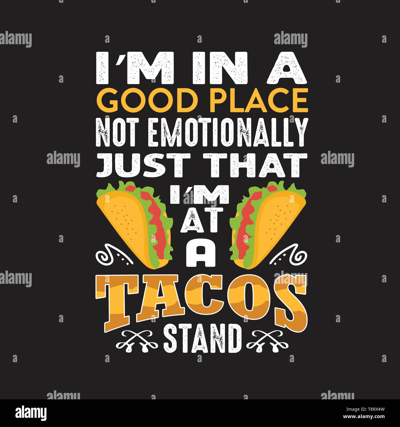 Funny Taco Quote and saying. I m in a good place Stock Vector Image ...