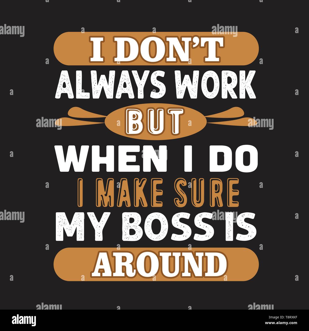 Funny Work Quote. I don t always work Stock Vector Image & Art - Alamy