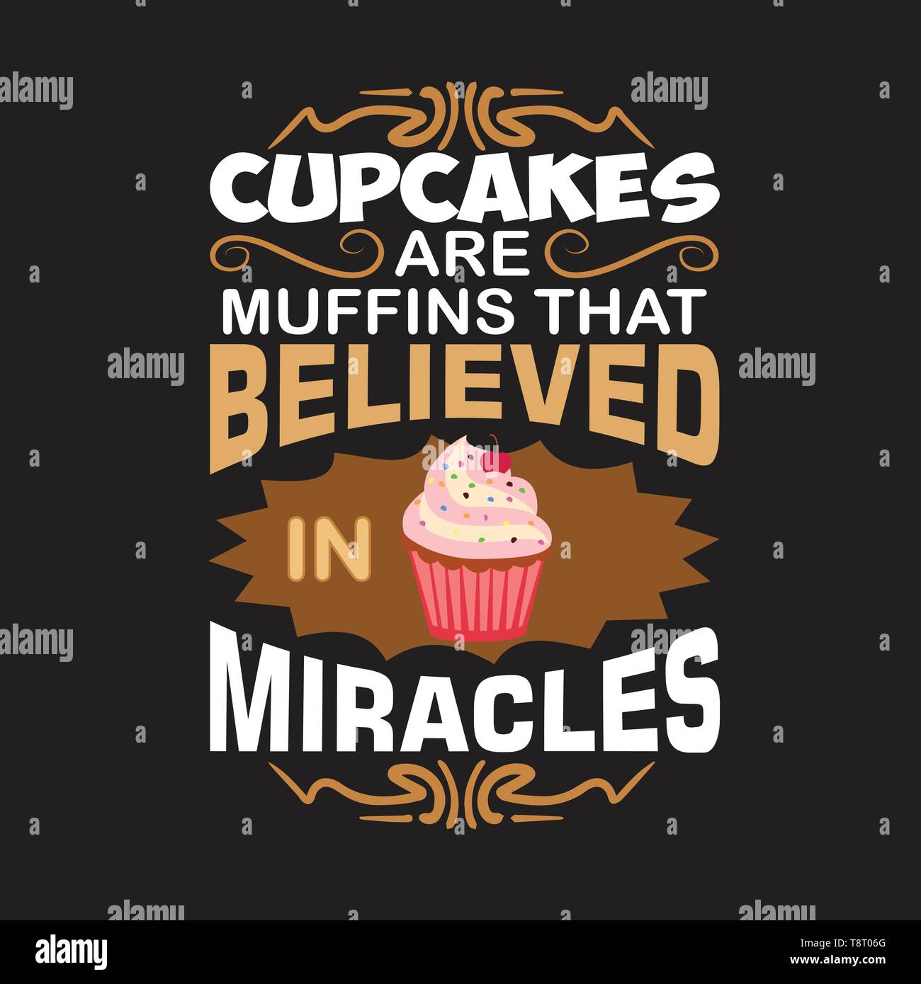 Cupcakes Quote and saying. Cupcakes are muffins that believed Stock ...