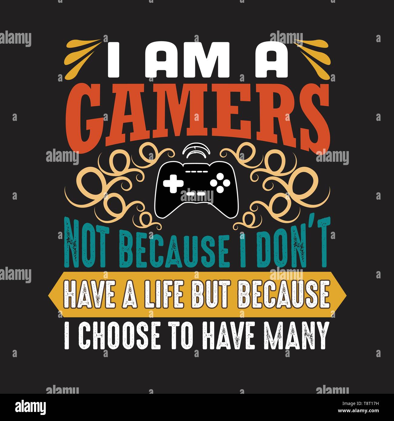 Game Quote and Saying. I am a gamers Stock Vector Image & Art - Alamy