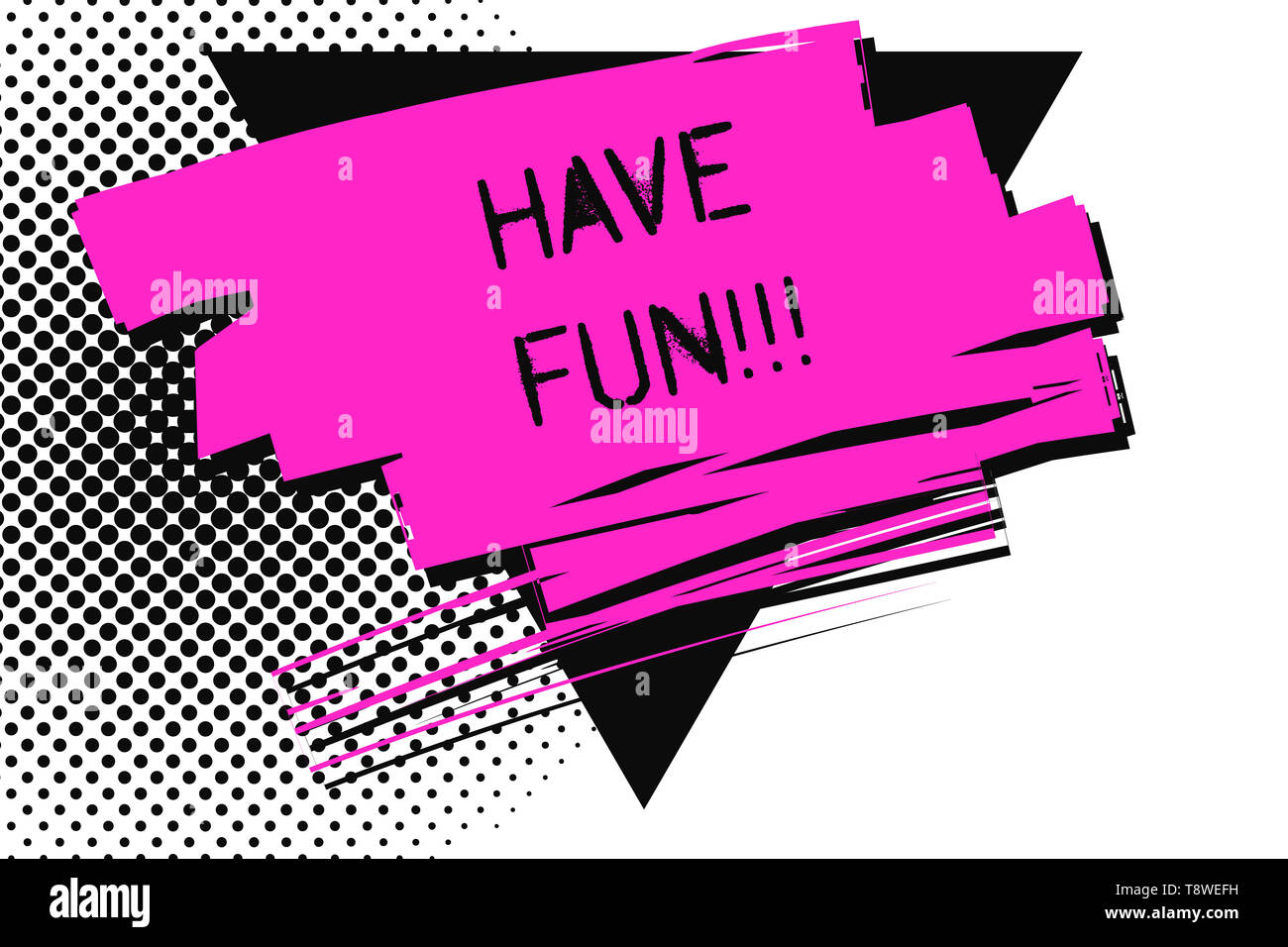 Handwriting text Have Fun. Conceptual photo wish somebody good and ...