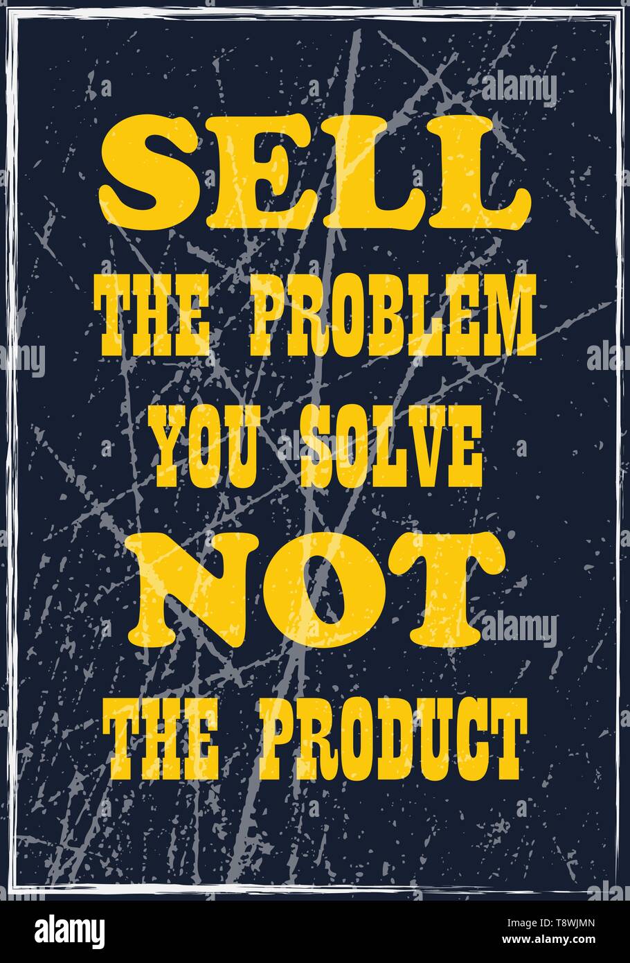 Sell the problem you solve not the product hi-res stock photography and ...