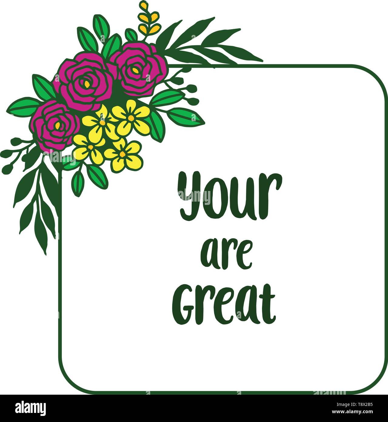 Vector illustration card your are great with design artwork of colorful ...