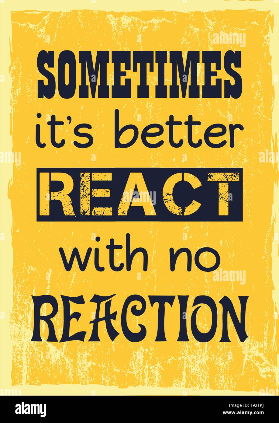 Inspiring motivation quote. Sometimes it is better react with no ...