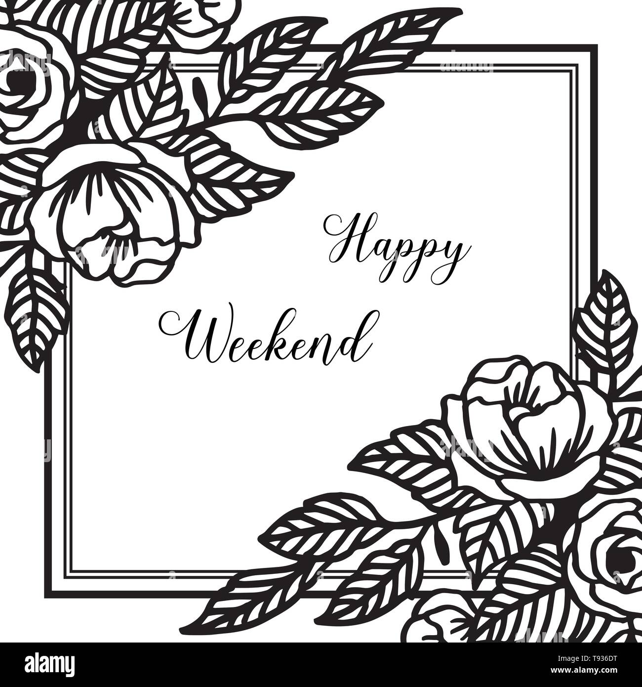 Vector illustration leaf flower frame for ornate happy weekend hand ...