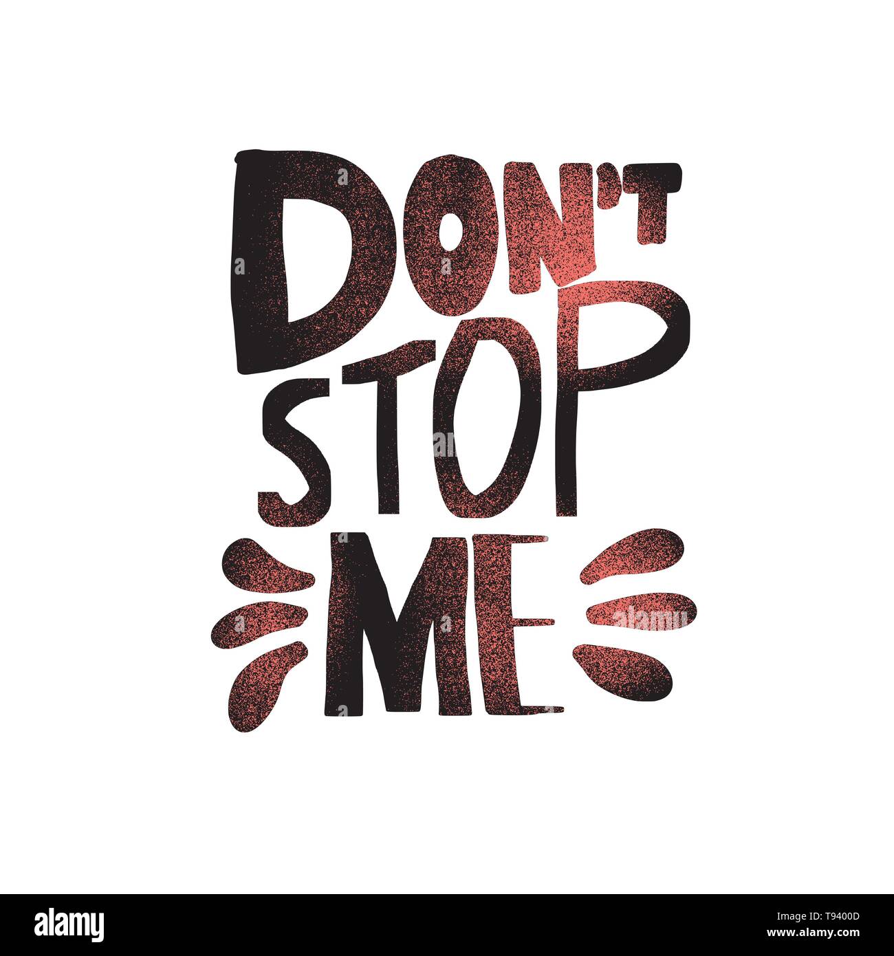 Dont stop me quote. Poster template with handwritten lettering ...