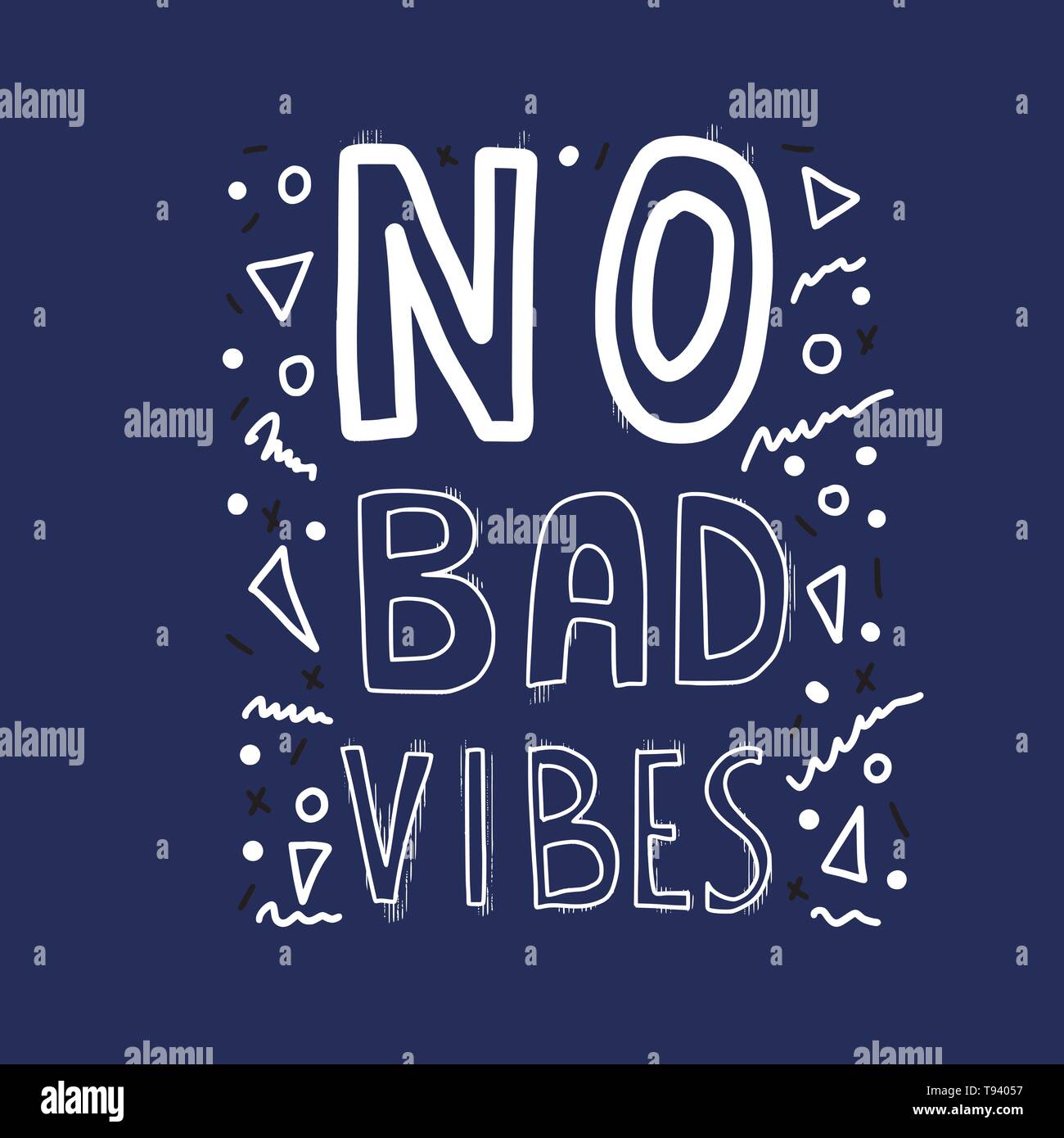 No bad vibes word hi-res stock photography and images - Alamy