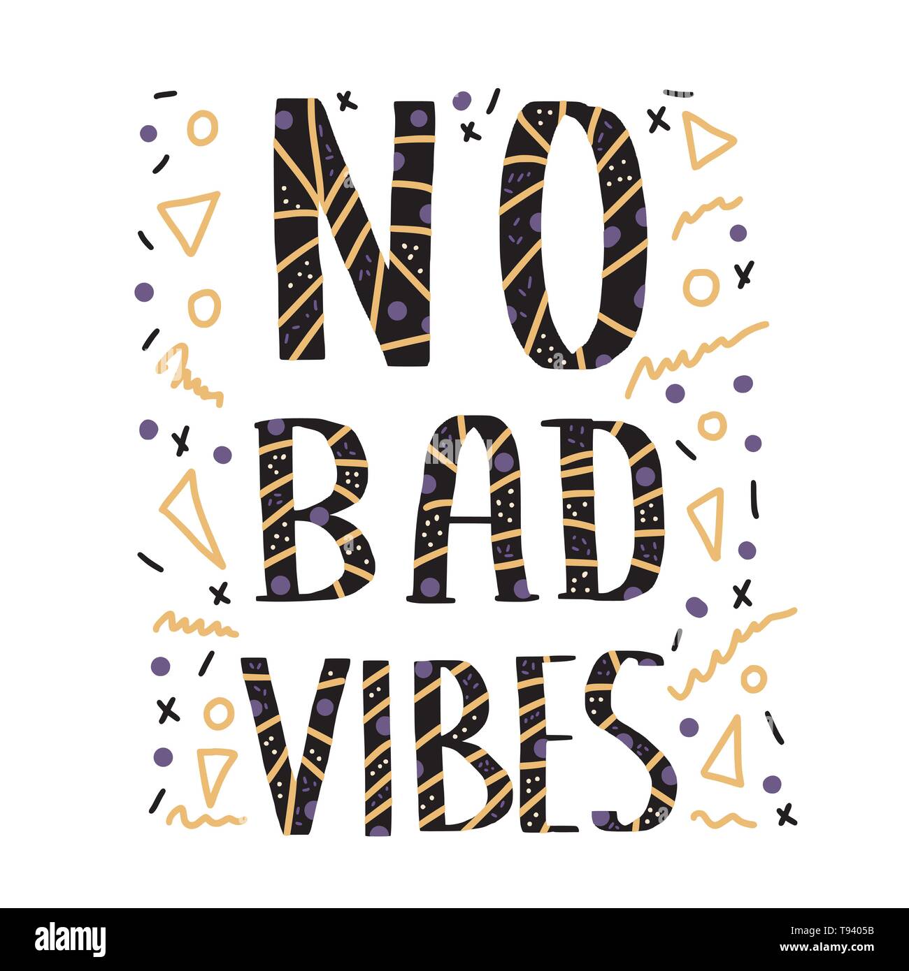No Bad Vibes quote. Poster template with handwritten lettering. Hand ...