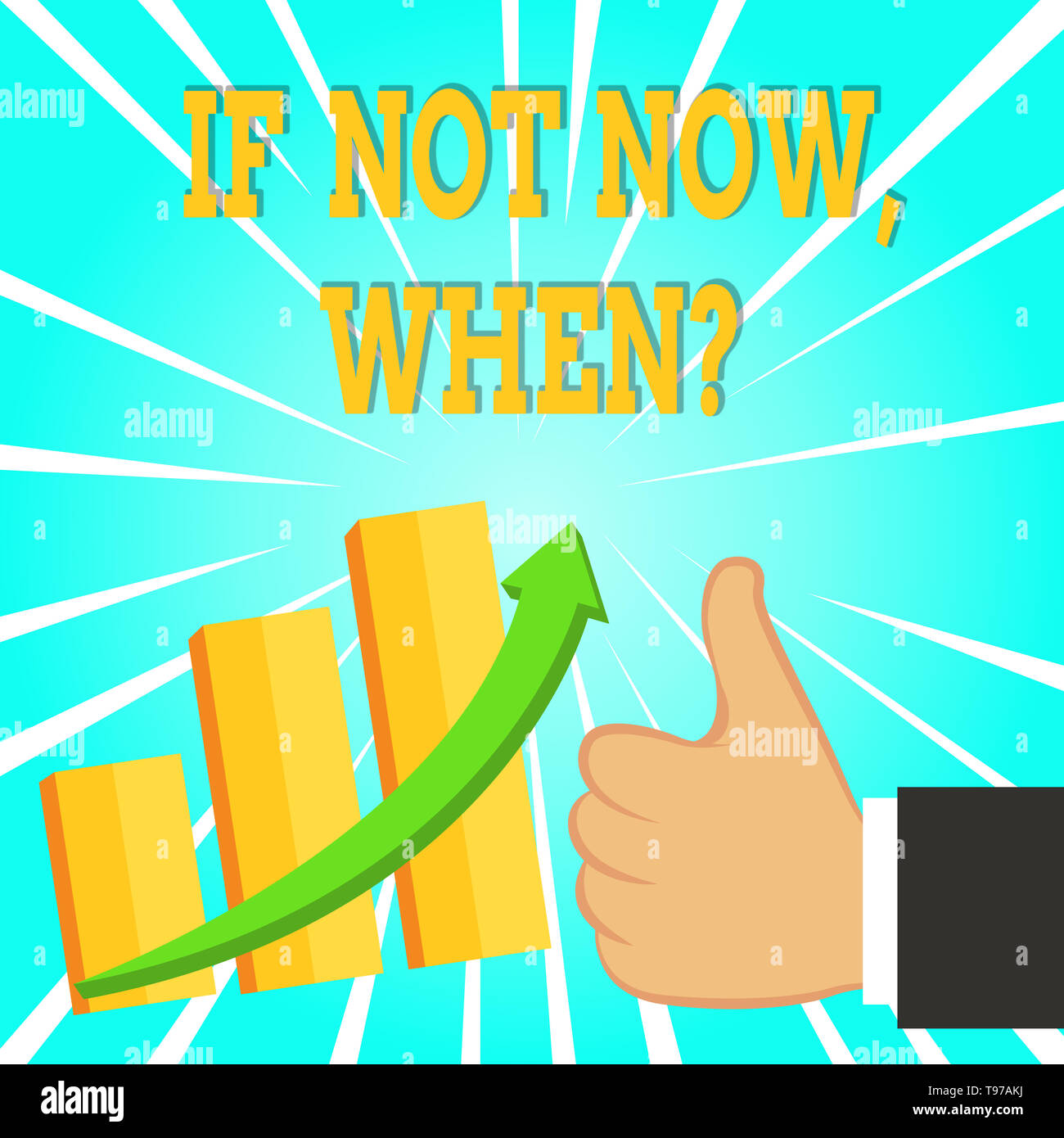Text sign showing If Not Now When Question. Business photo text start ...