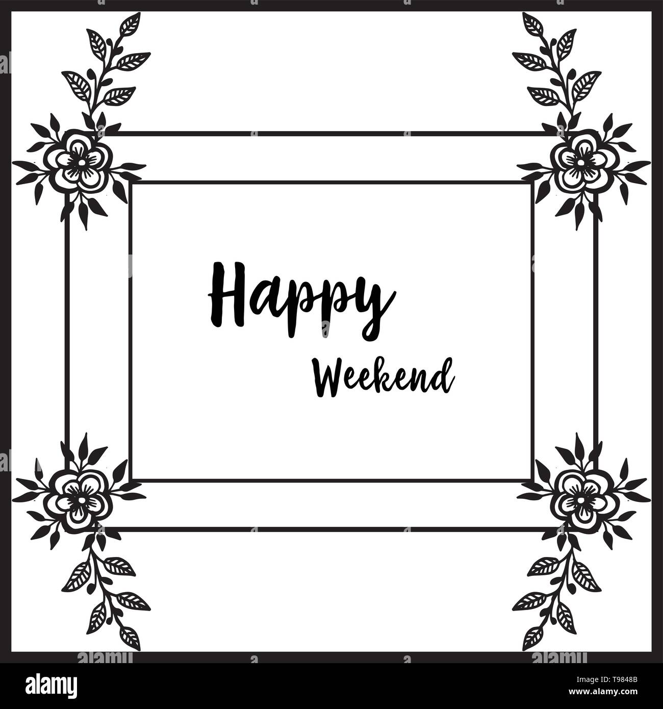 Vector illustration writing happy weekend with beautiful drawing flower ...