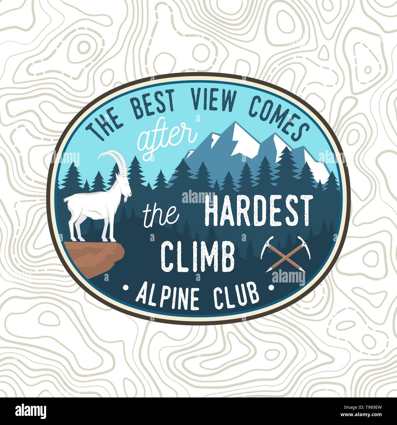 The best view comes after the hardest climb. Vector illustration ...