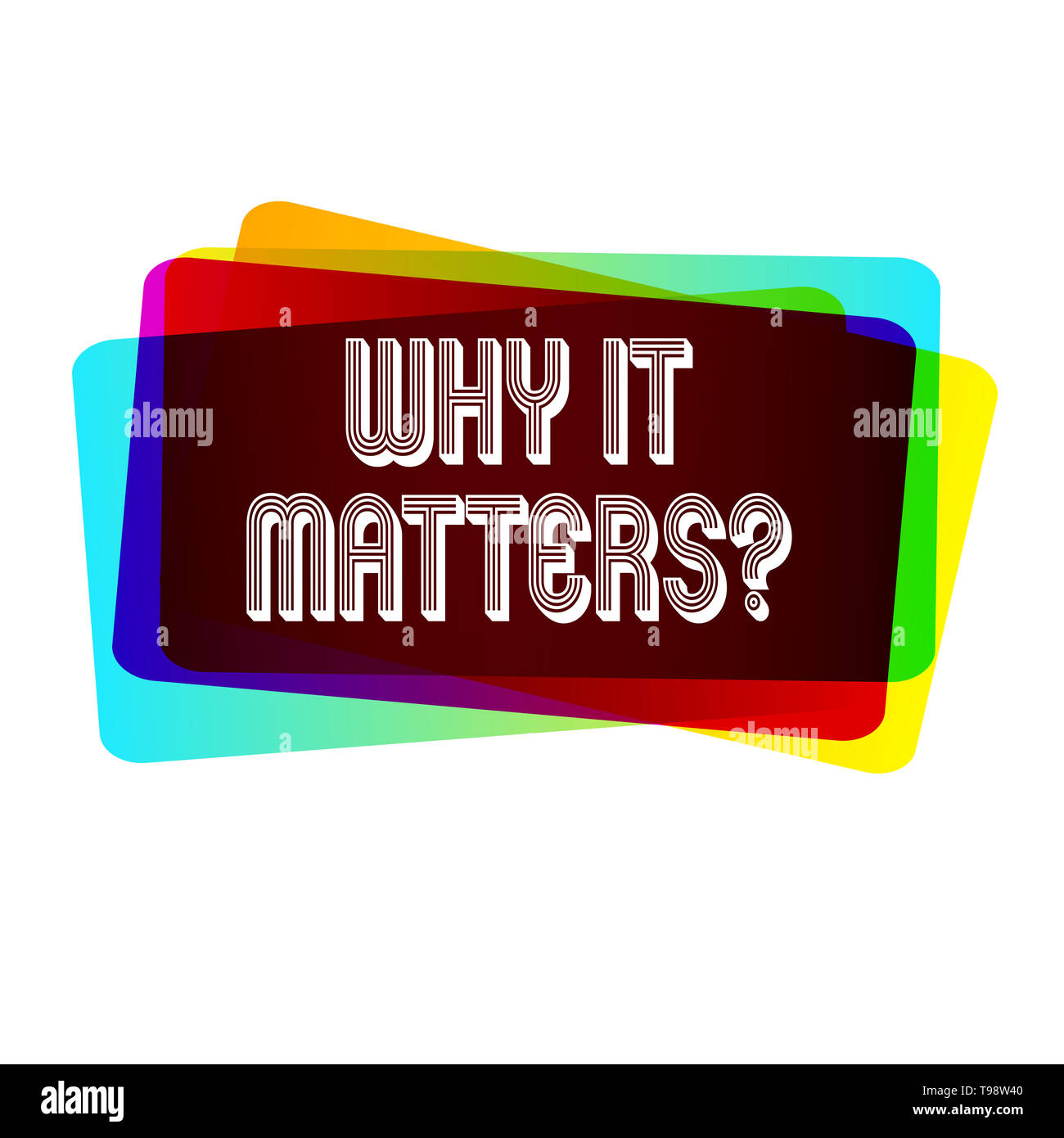 Text sign showing Why It Matters Question. Business photo showcasing ...