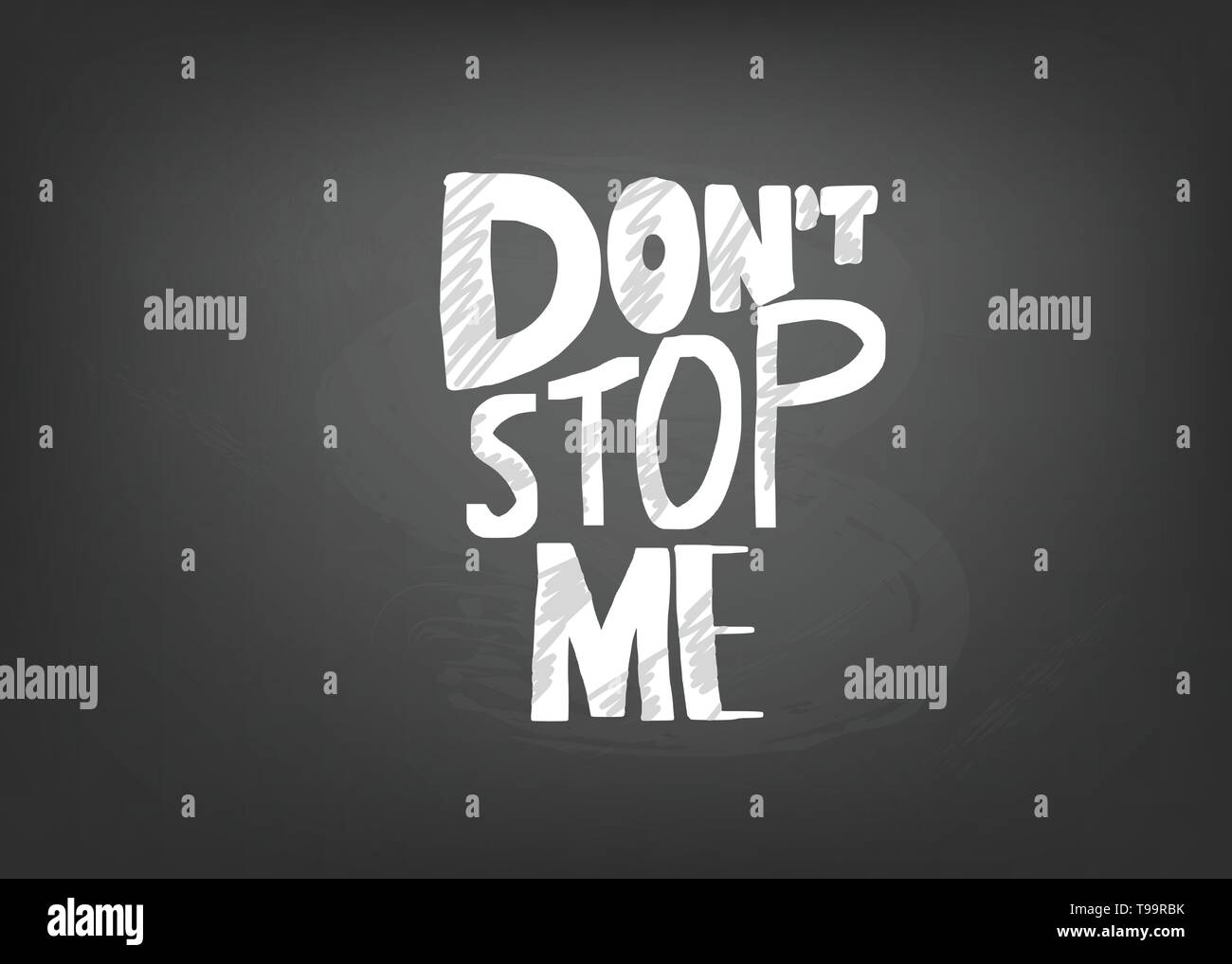 Dont stop me quote. Poster template with handwritten chalk lettering ...