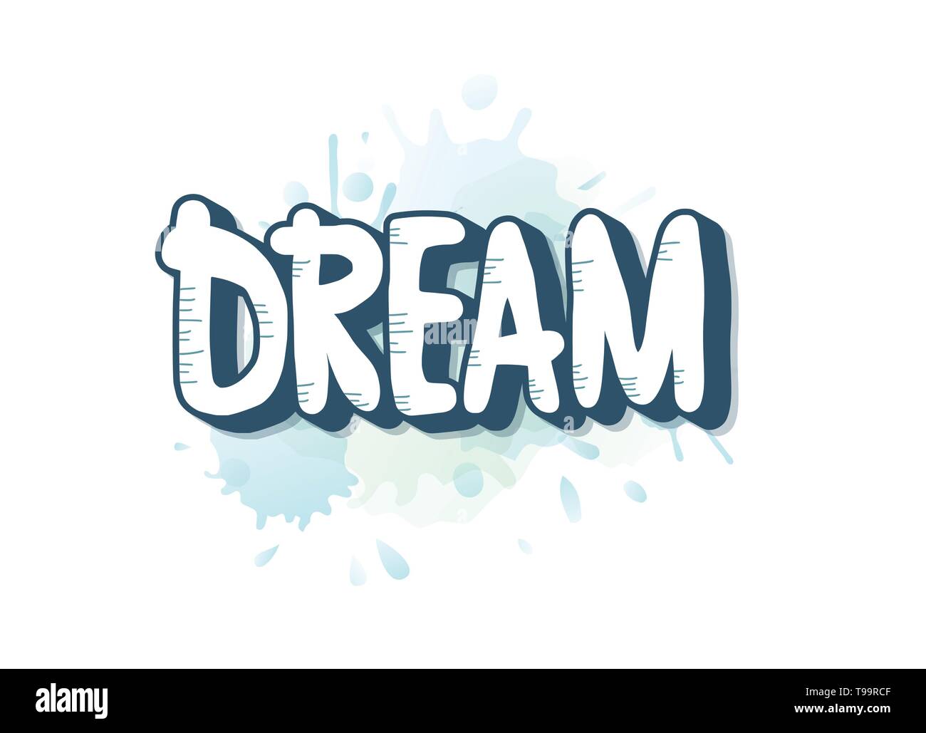Dream handwritten lettering with watercolor splash blot decoration ...
