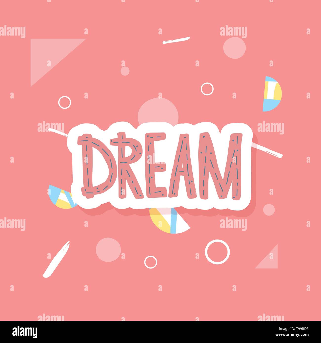 Dream handwritten lettering with geometric decoration. Poster concept ...