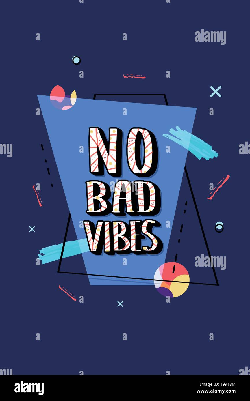 No Bad Vibes quote. Poster with handwritten lettering. Hand lettered ...