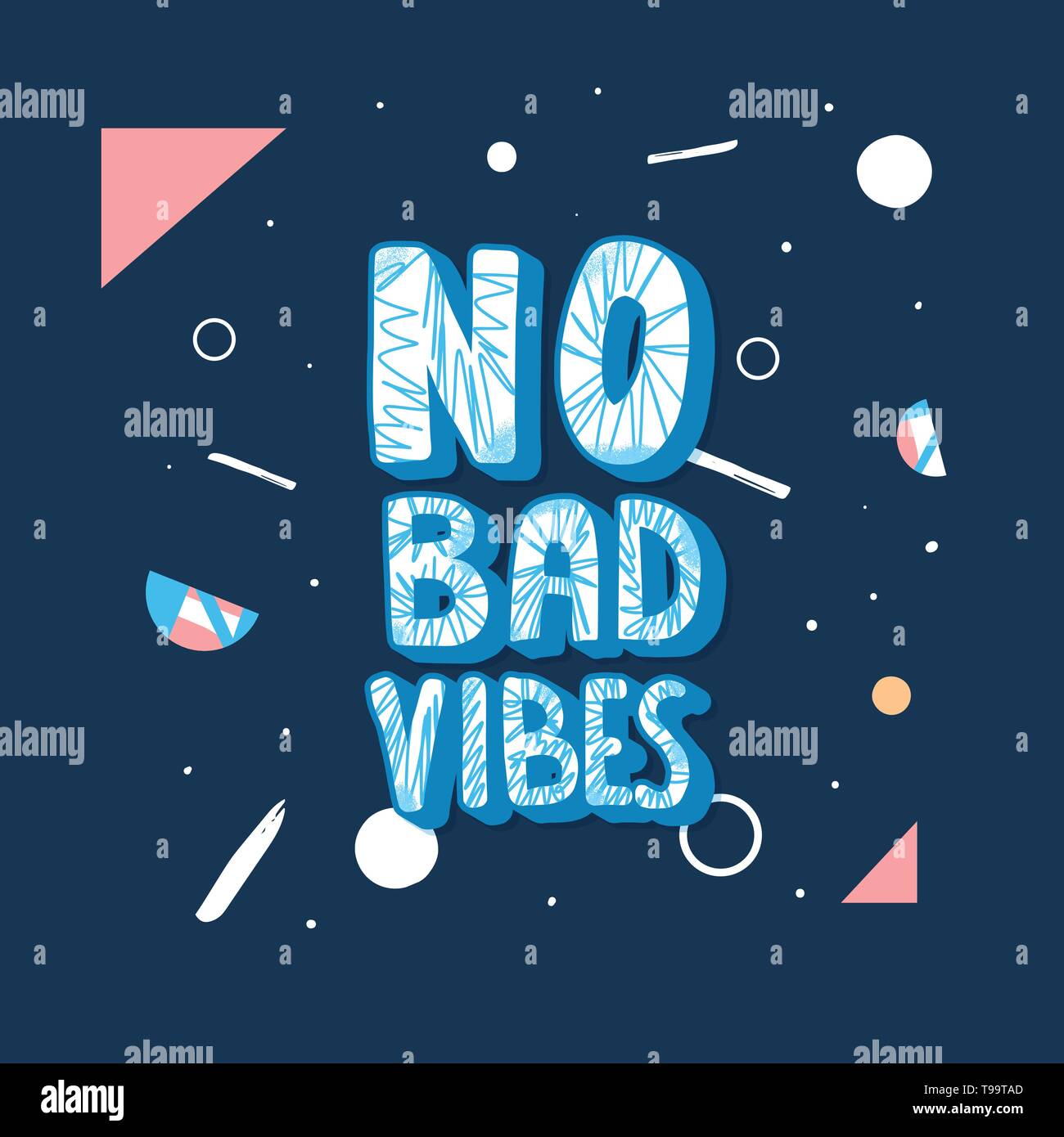 No Bad Vibes quote. Poster with handwritten lettering and geometric ...