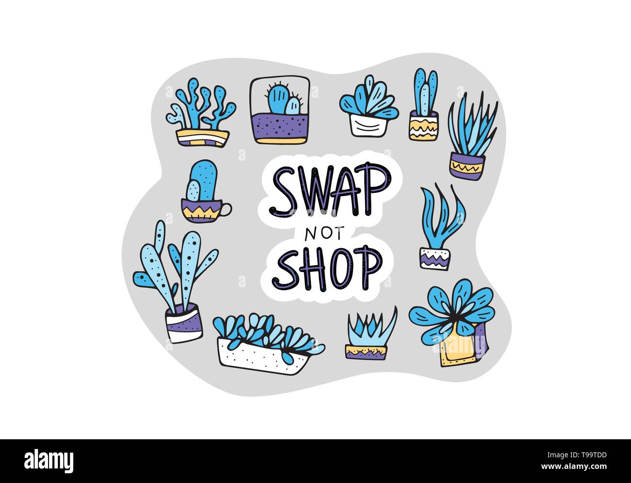 Swap not Shop quote with succulets in doodle style. Swap meet. Plant ...
