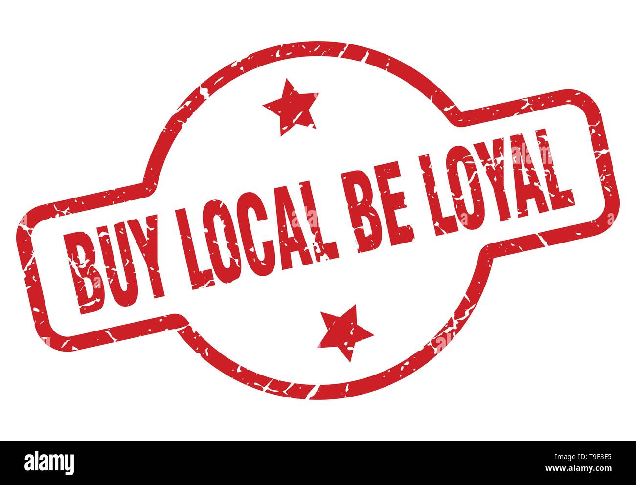 Buy local be loyal stamp hi-res stock photography and images - Alamy