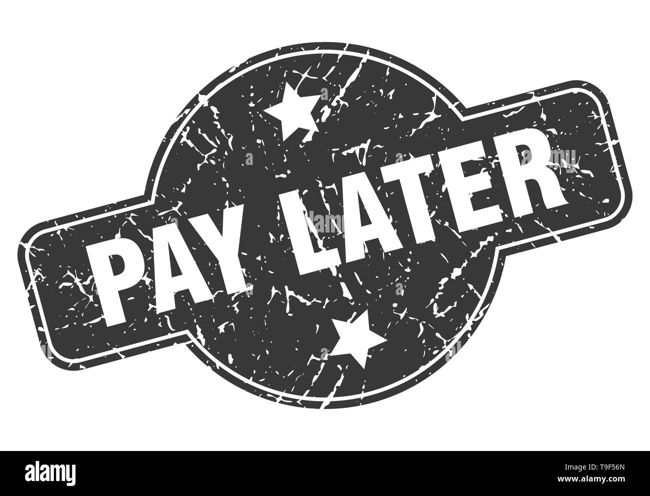 pay later round grunge isolated stamp Stock Vector Image & Art - Alamy