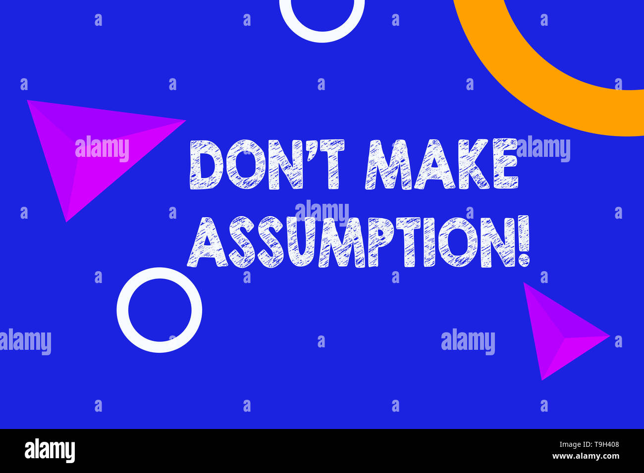 Text sign showing Don T Make Assumption. Business photo text something ...