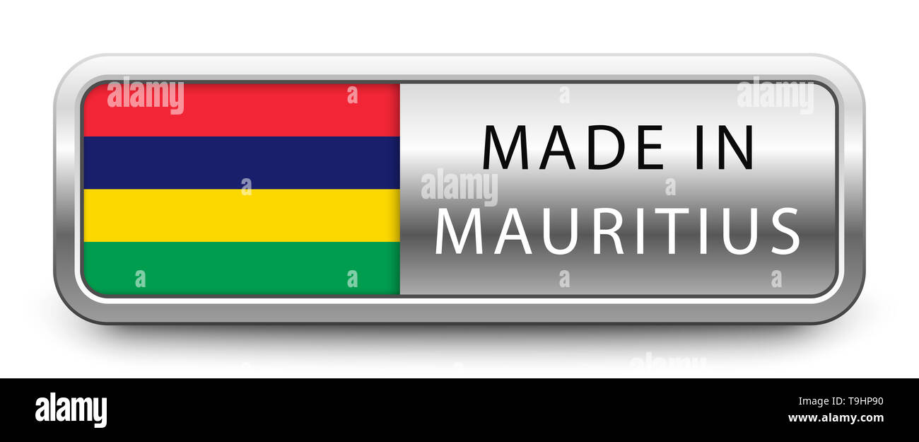 MADE IN MAURITIUS metallic badge with national flag Stock Photo - Alamy
