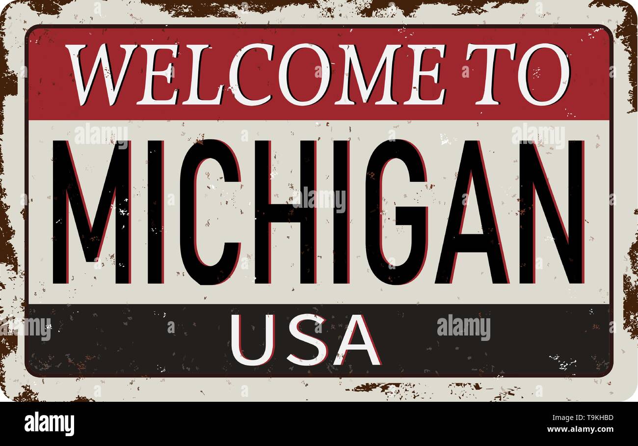Welcome to Michigan vintage rusty metal sign on a white background ...