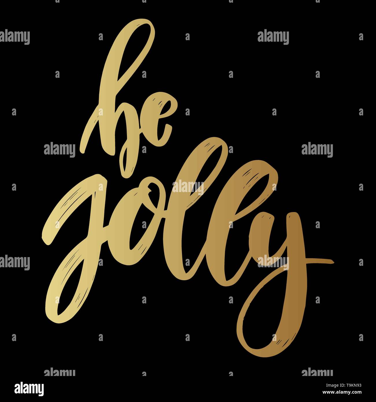 Be jolly. Lettering phrase on dark background. Design element for ...