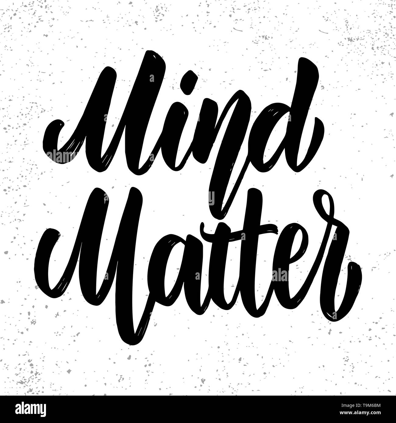 Mind matters. Lettering phrase on light background. Design element for ...